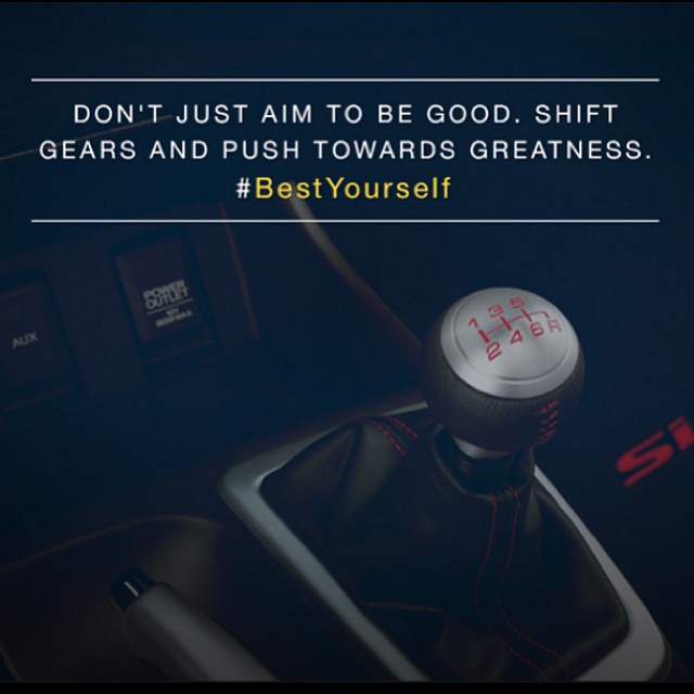 @Honda: Don't just aim to be good. Shift gears and push towards ...