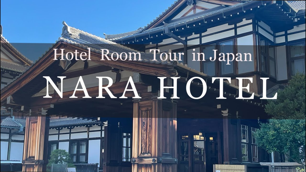 Japan Hotel Review - NARA HOTEL - Detailed Hotel Room Tour in Japan 奈良 ...