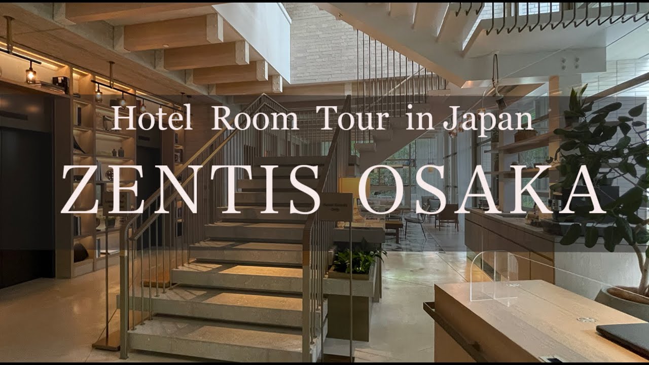 Japan Hotel Review － ZENTIS OSAKA － Detailed Hotel Room Tour in Japan ゼンティス大阪 ホテルルームツアー - Ciao Nihon
