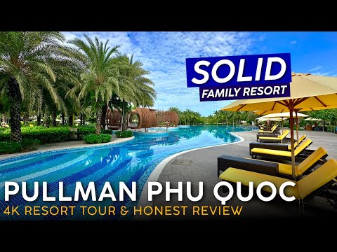 PULLMAN RESORT Phu Quoc, Vietnam 🇻🇳【4K Resort Tour & Review】Family Pool ...