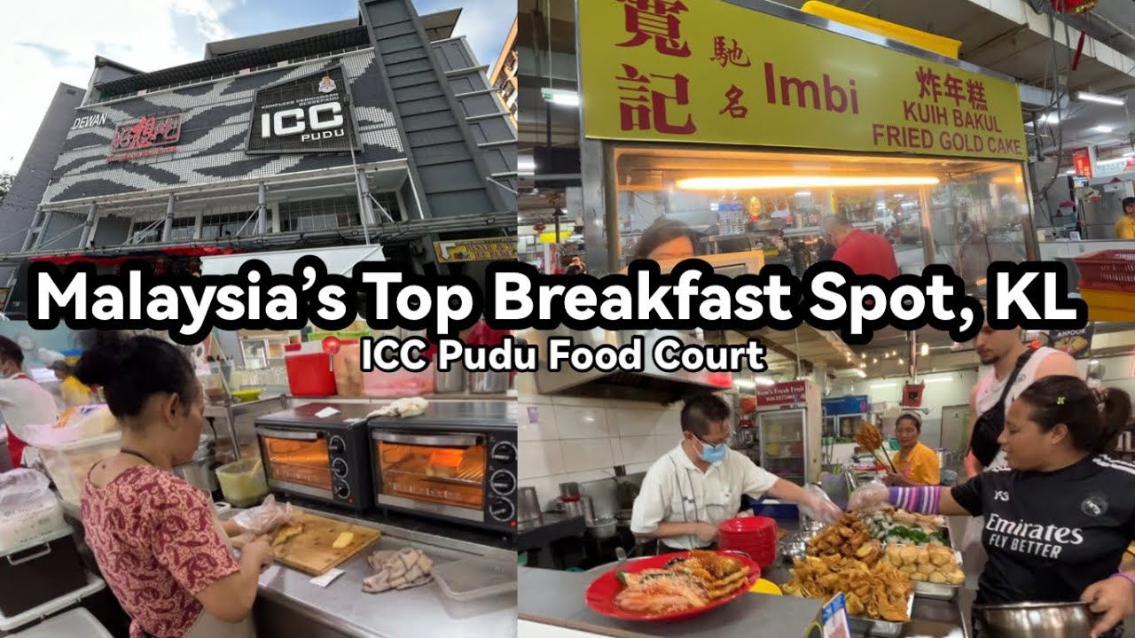 ICC Pudu Food Court Walking Tours | Malaysia’s Top Breakfast Spot in ...