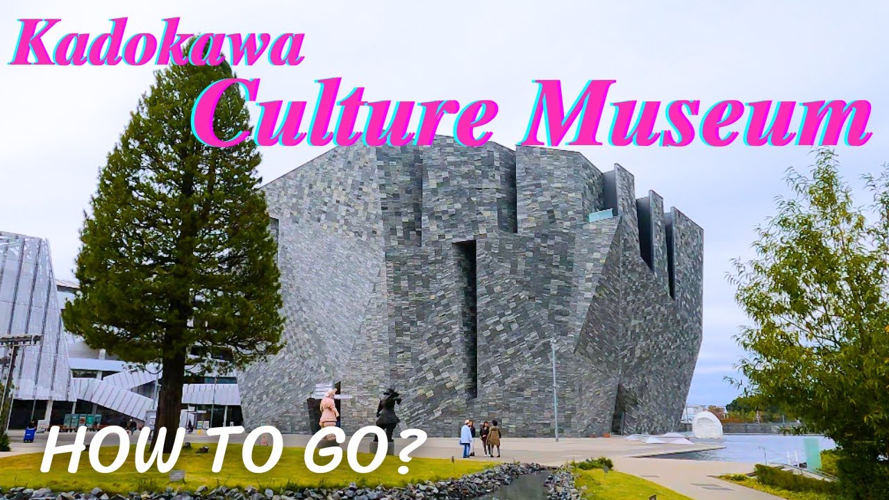 How to Get to Kadokawa Culture Museum : A Step-by-Step Guide & Inside ...