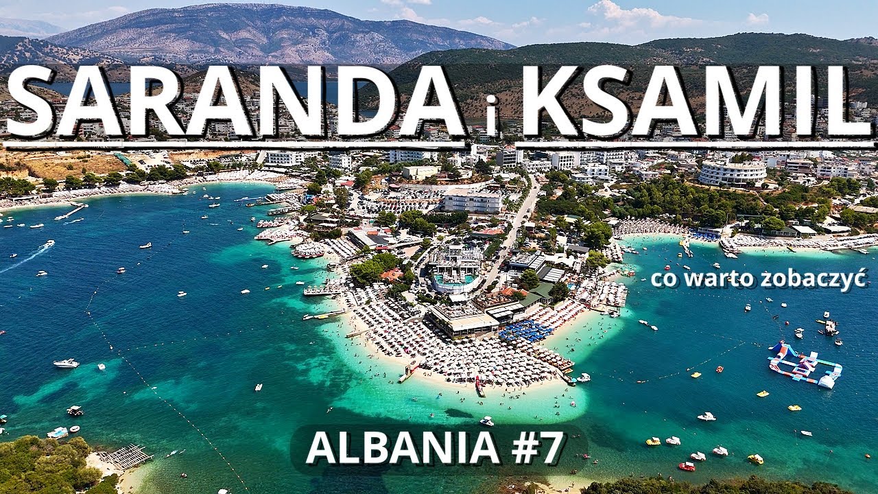 SARANDA KSAMIL atrakcje co warto zobaczyć Albania - Ciao Nihon