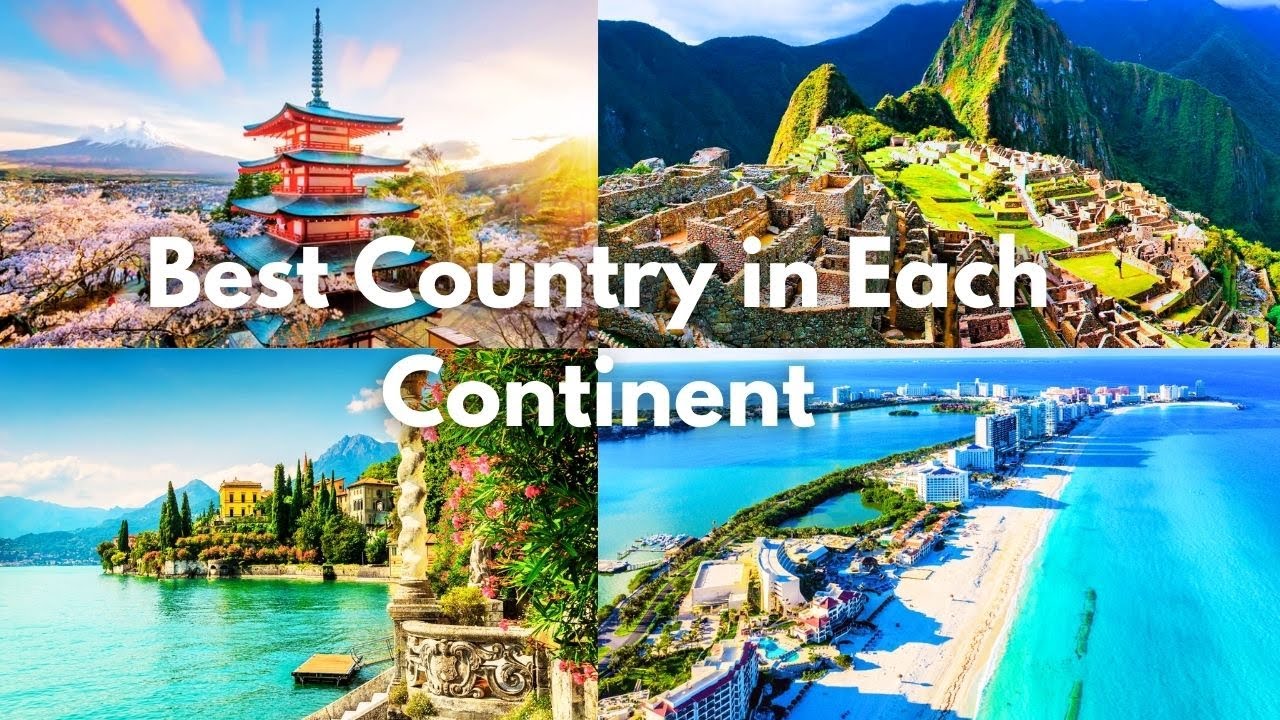 The Best Country to Visit on EVERY Continent | Travel Guide Included ...