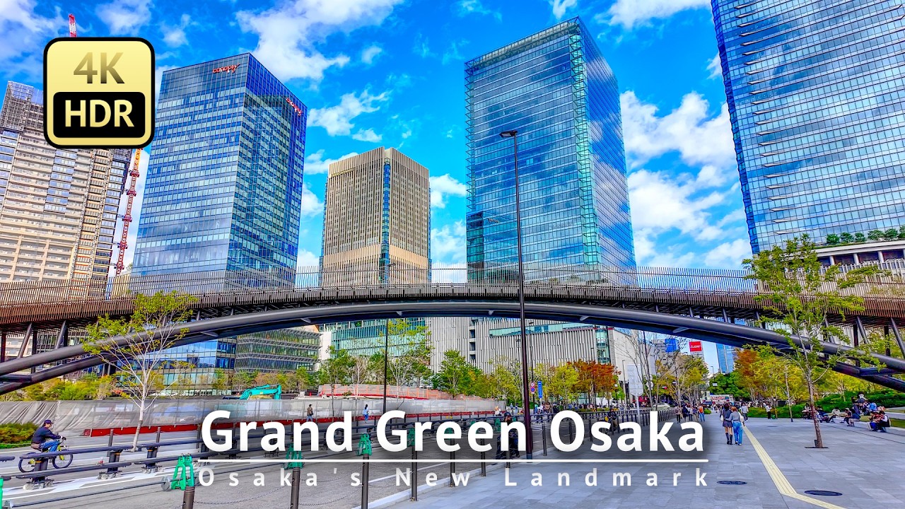 Osaka's New Landmark：Grand Green Osaka [4K/HDR/Binaural] - Ciao Nihon
