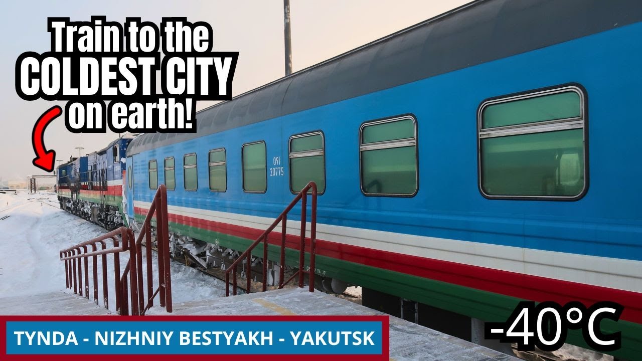 Surviving an Extreme Train Journey Across Russia to Yakutsk - The World ...