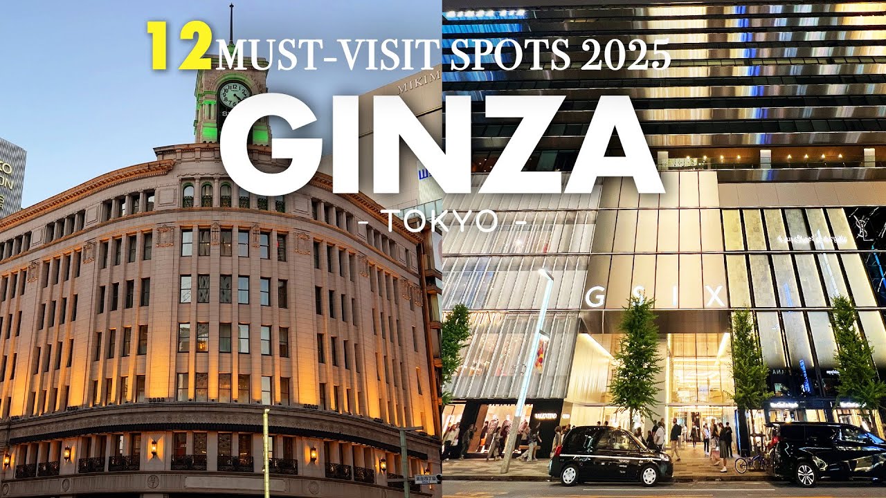 BEST 12 MUST-VISIT ULTIMATE SPOTS IN GINZA,TOKYO | Japan Travel Guide 2025 - Ciao Nihon