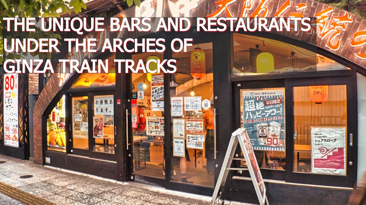THE UNIQUE BARS AND RESTAURANTS UNDER THE ARCHES OF GINZA,TOKYO TRAIN ...