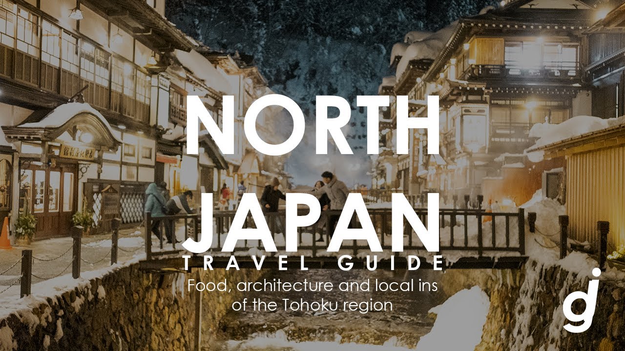 Japan Travel Guide: North Japan / Tohoku - Akita, Aomori, Fukushima ...