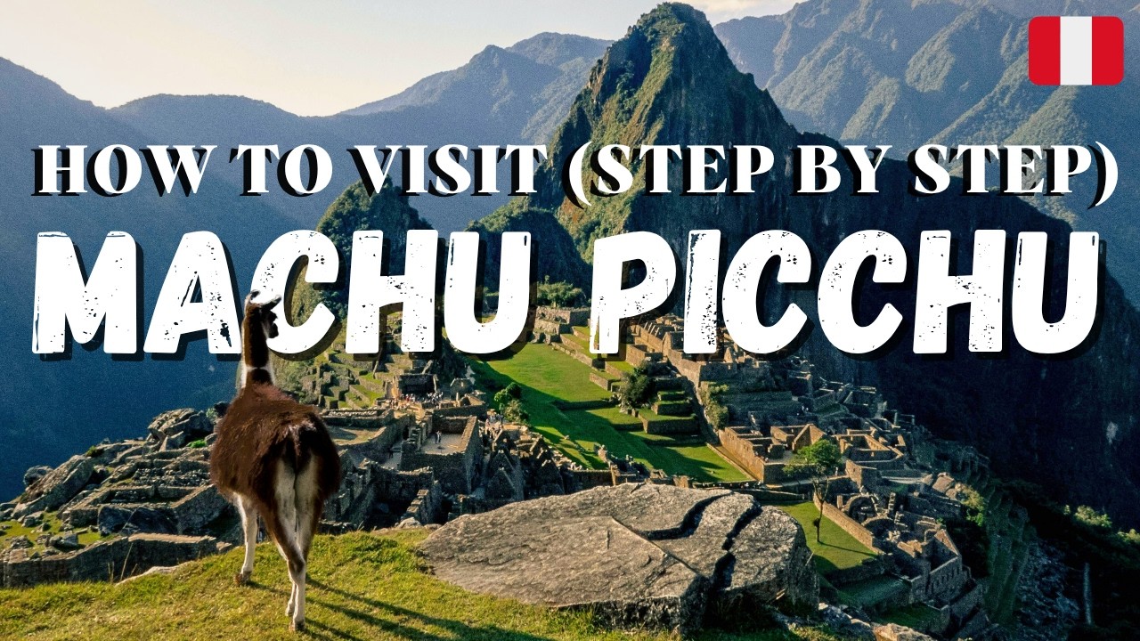 How to Visit Machu Picchu: Step by Step Guide & Full Cost Breakdown ...