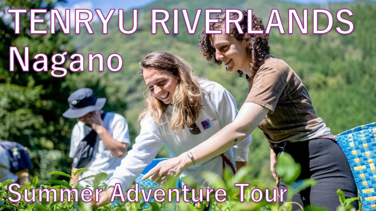 TENRYU RIVERLANDS,NAGANO Summer Adventure Tour - Ciao Nihon